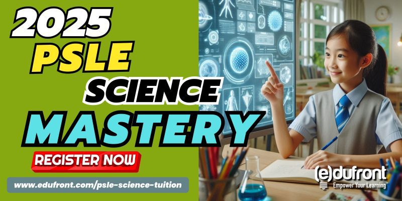 PSLE Science Tuition | Edufront Learning Centre